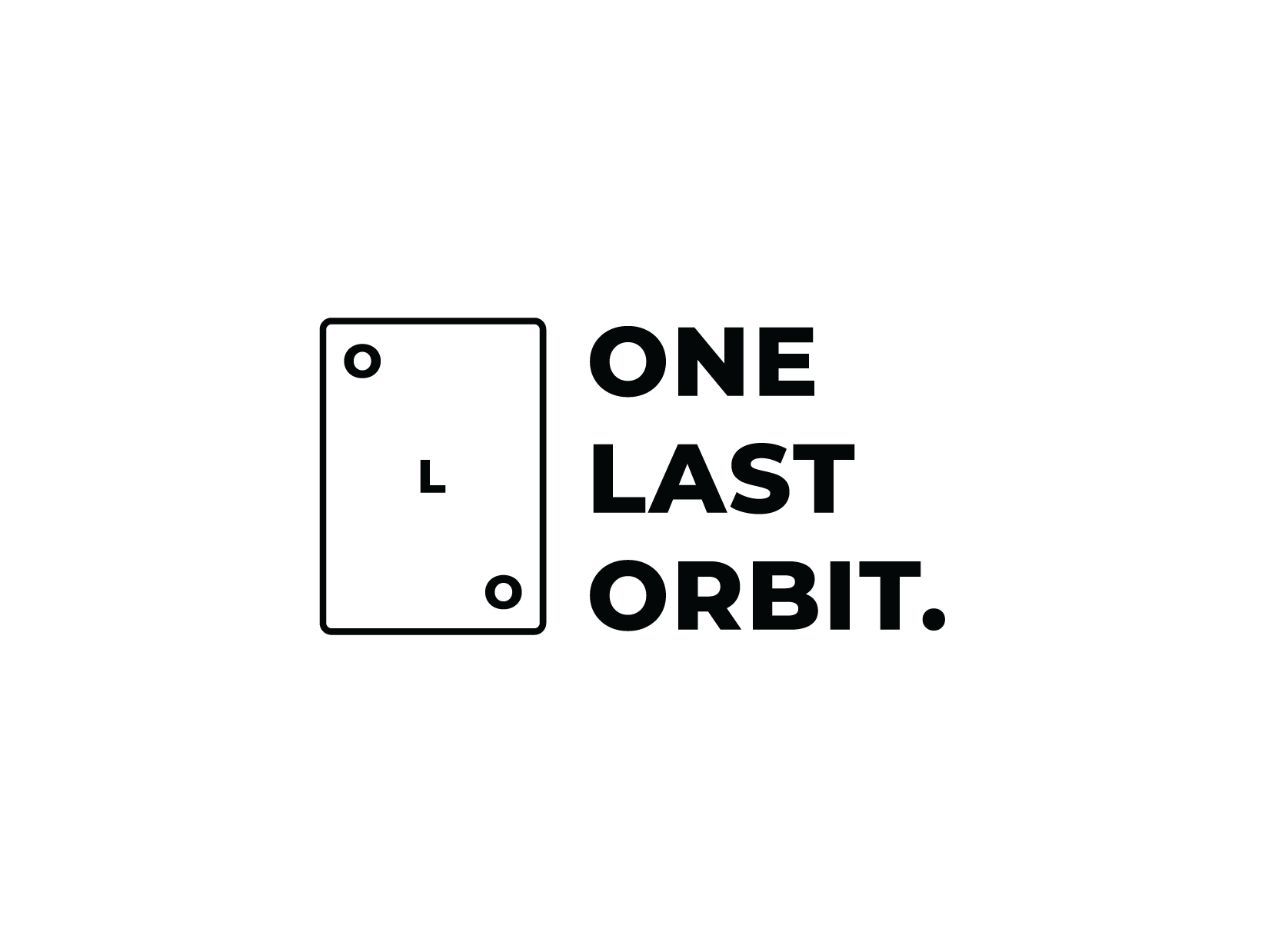 ONE LAST ORBIT.